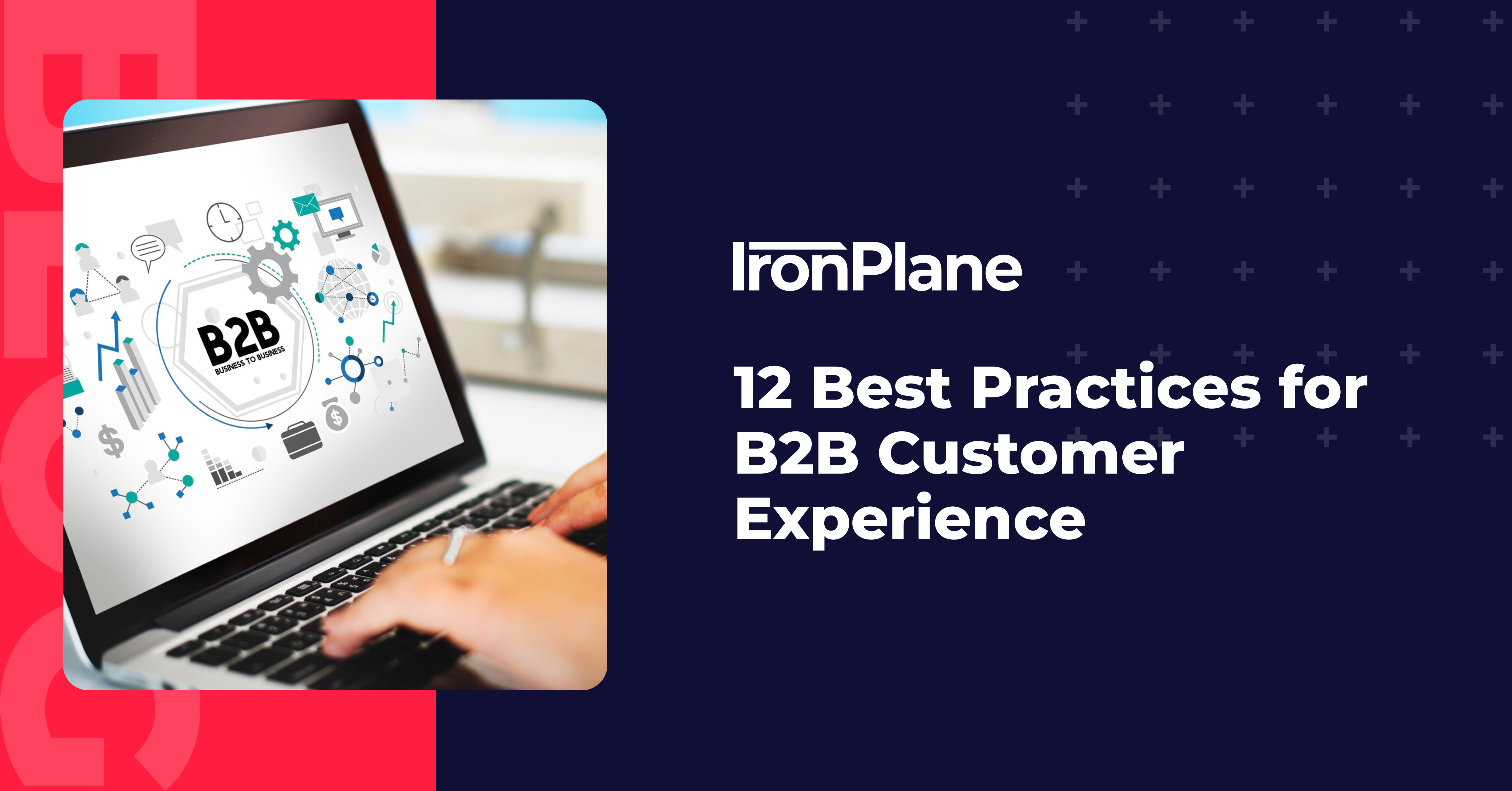 12 Best Practices for B2B Customer Experience